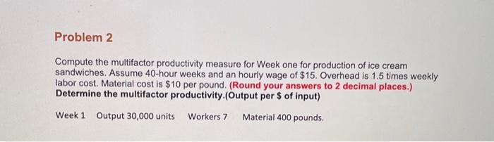 Solved Compute the multifactor productivity measure for Week | Chegg.com
