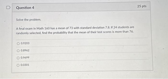 Solved Solve the problem. A final exam in Math 160 has a | Chegg.com