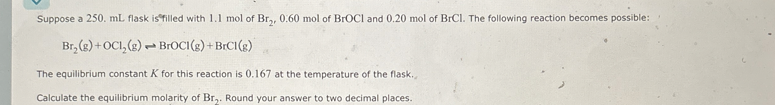 Solved Suppose a 250. ﻿mL flask is filled with 1.1 ﻿mol of | Chegg.com