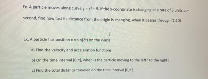 Solved Ex. A particle moves along curve y = x² + 9. If the | Chegg.com