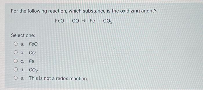 Solved For the following reaction, which substance is the | Chegg.com