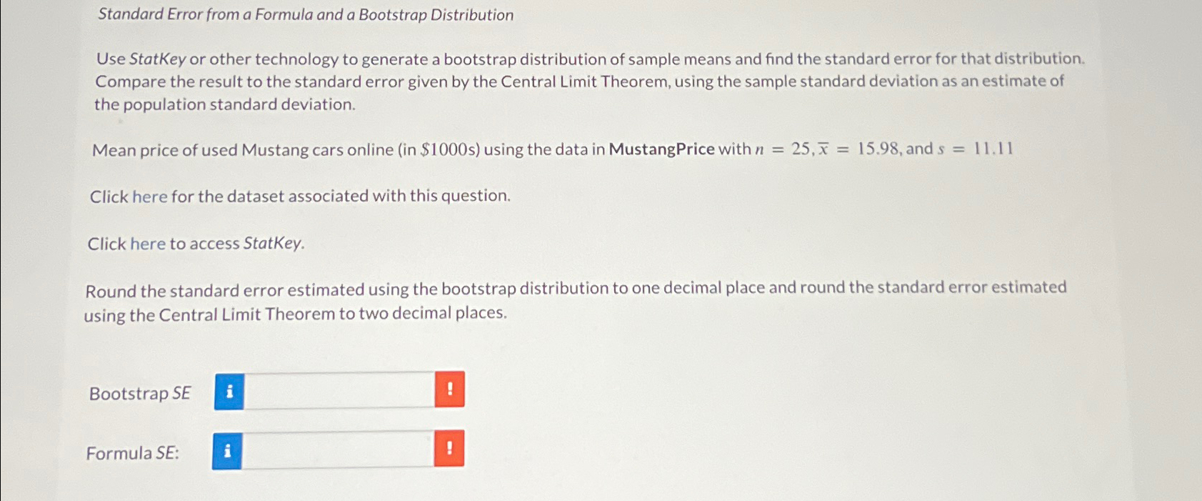 Solved Standard Error from a Formula and a Bootstrap | Chegg.com