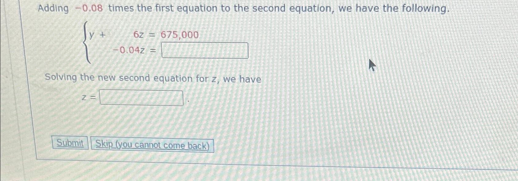 Solved Adding -0.08 ﻿times the first equation to the second | Chegg.com