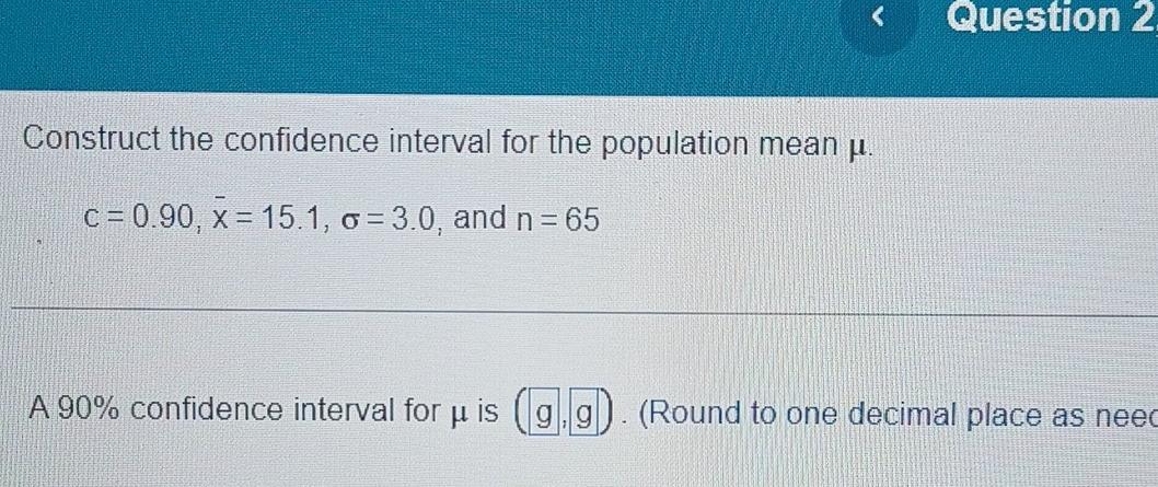 Solved Construct the confidence interval for the population | Chegg.com