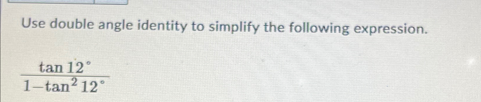Solved Use double angle identity to simplify the following | Chegg.com