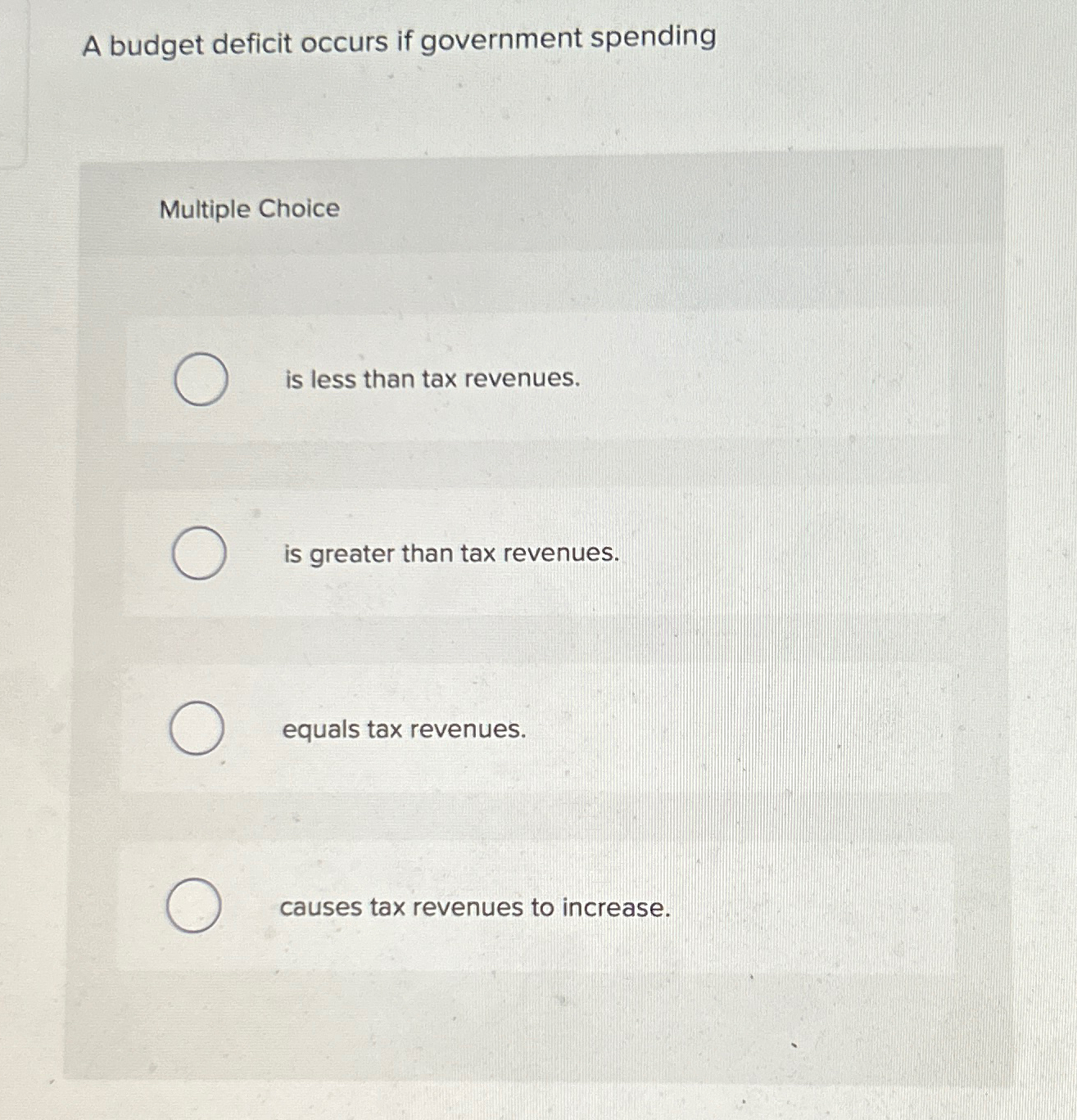 Solved A budget deficit occurs if government | Chegg.com