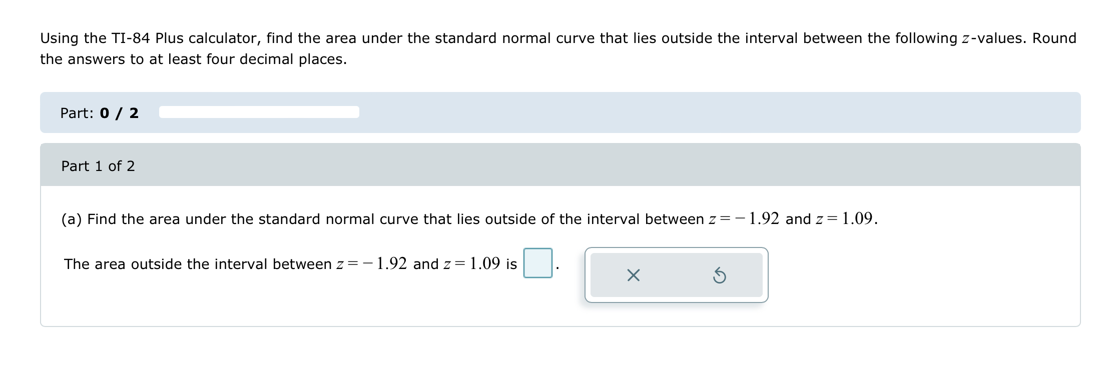 Solved Using the TI-84 ﻿Plus calculator, find the area under | Chegg.com