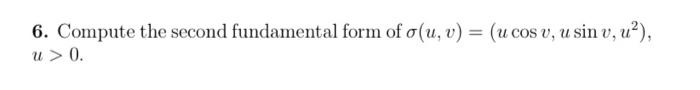 Solved 6. Compute the second fundamental form of | Chegg.com