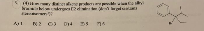 Solved 3. (4) How many distinct alkene products are possible | Chegg.com