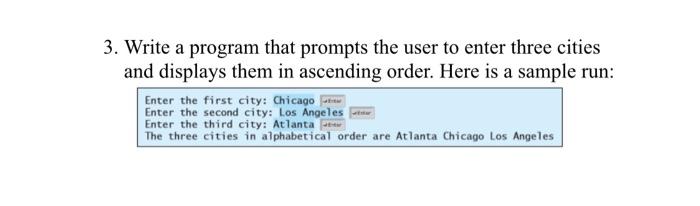 Solved 3. Write a program that prompts the user to enter | Chegg.com