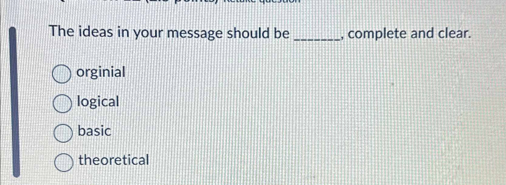 Solved The ideas in your message should be complete and | Chegg.com