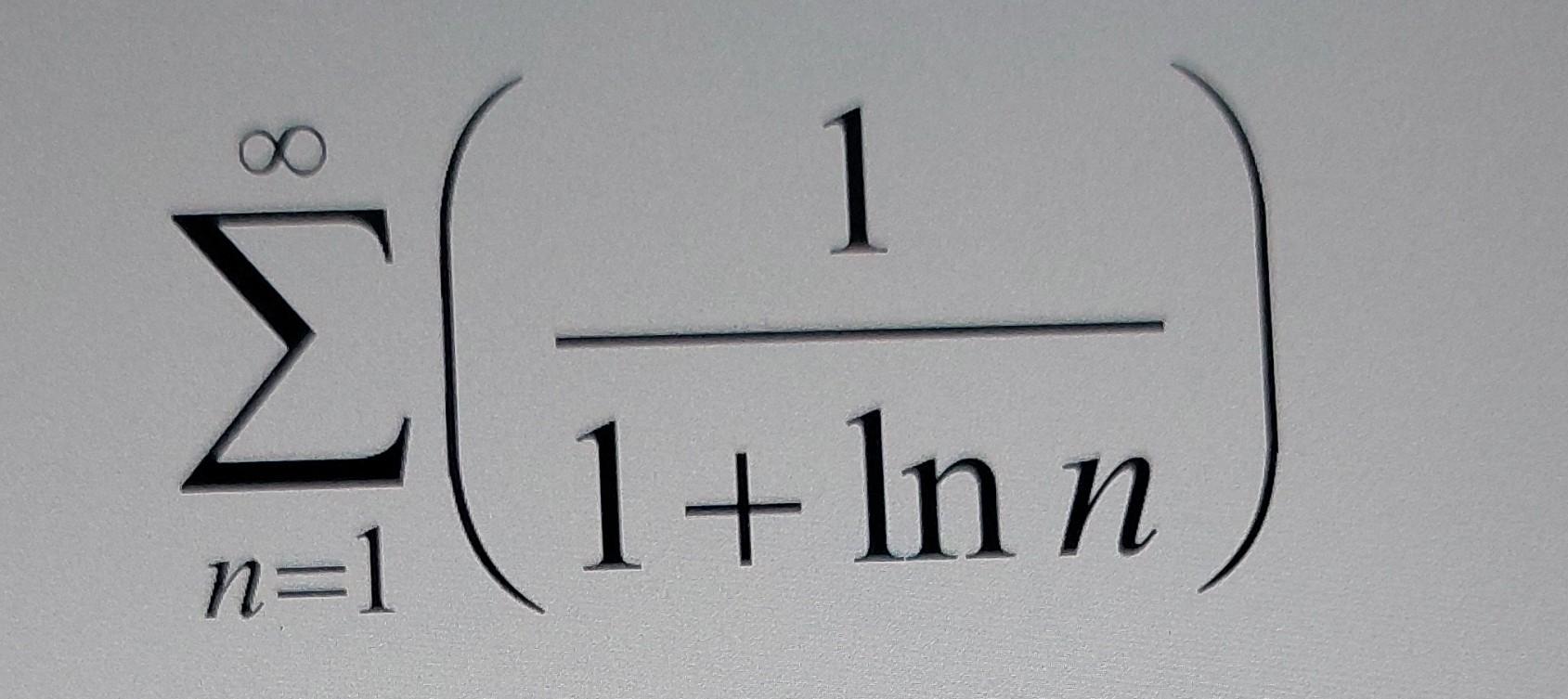 Solved ∑n=1∞(1+lnn1) | Chegg.com