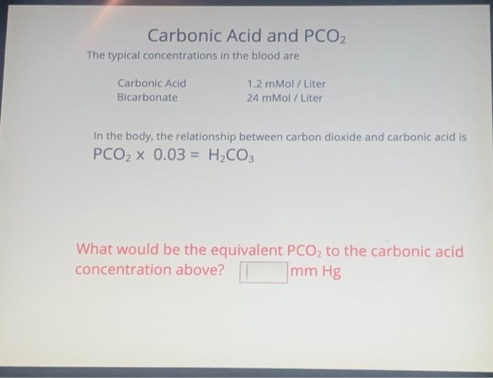 Solved Carbonic Acid and PCO2 The typical concentrations in | Chegg.com