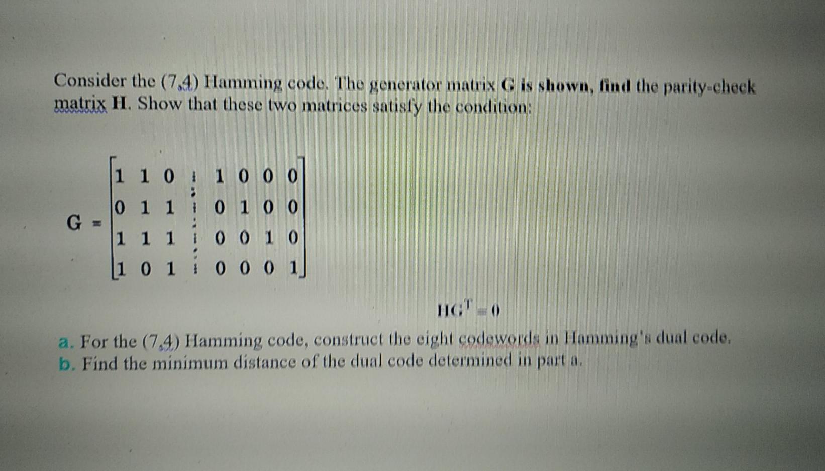 Solved Consider the (7.4) Hamming code. The generator matrix | Chegg.com