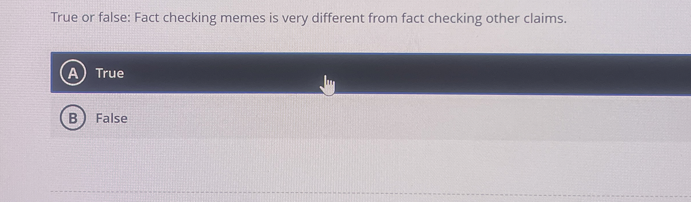 Solved True or false: Fact checking memes is very different | Chegg.com