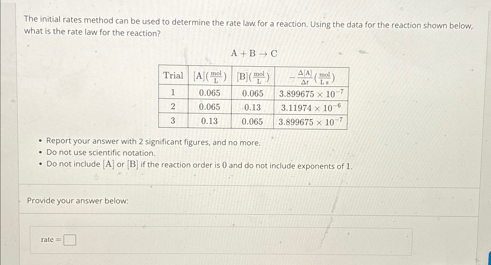 Solved The Initial Rates Method Can Be Used To Determine The