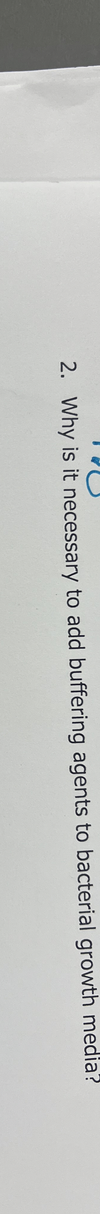 Solved Why is it necessary to add buffering agents to | Chegg.com