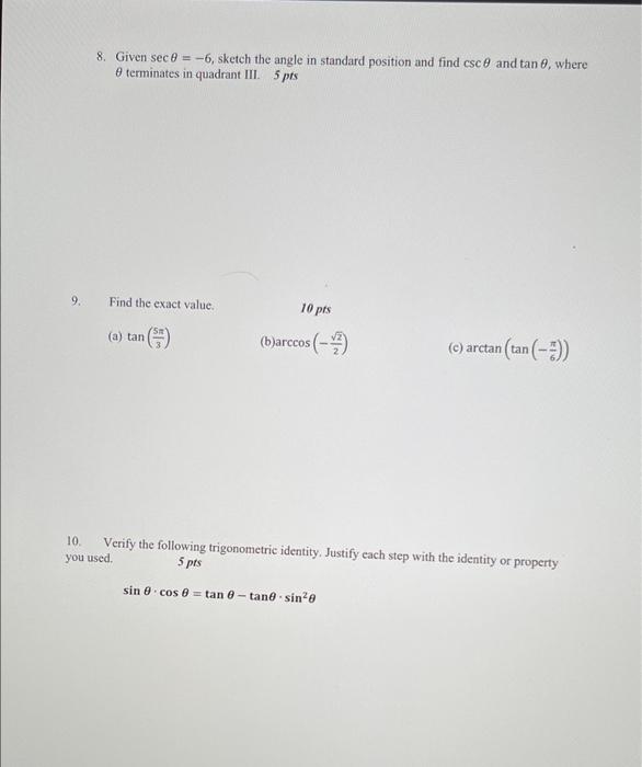 Solved 8. Given sec @ = -6, sketch the angle in standard | Chegg.com