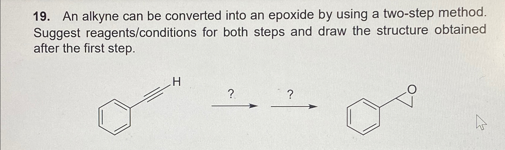 Solved An alkyne can be converted into an epoxide by using a | Chegg.com
