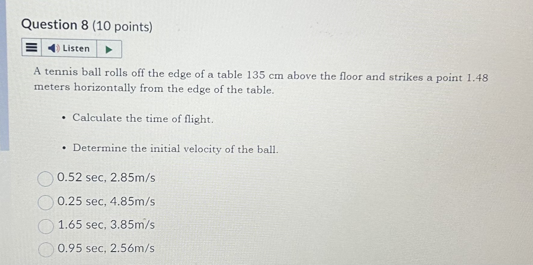 Solved Question 8 (10 ﻿points)A tennis ball rolls off the | Chegg.com