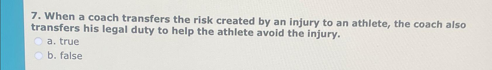 Solved When a coach transfers the risk created by an injury | Chegg.com