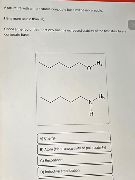 Solved A structure with a more stable conjugate base will be | Chegg.com