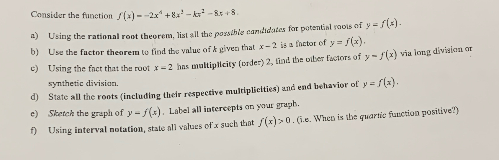 Solved Consider the function f(x)=-2x4+8x3-kx2-8x+8.a) | Chegg.com