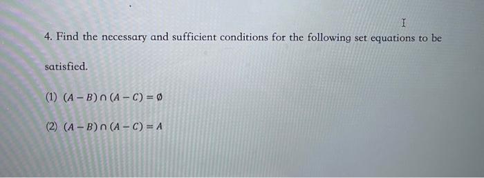 Solved 4 Find The Necessary And Sufficient Conditions For