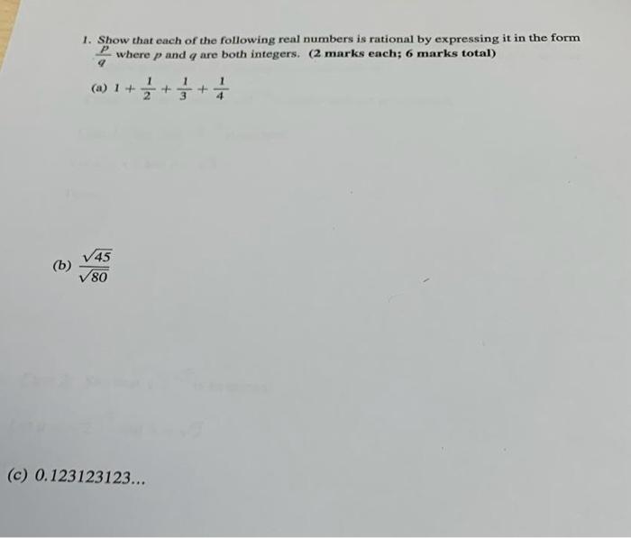 Solved 1. Show that each of the following real numbers is | Chegg.com