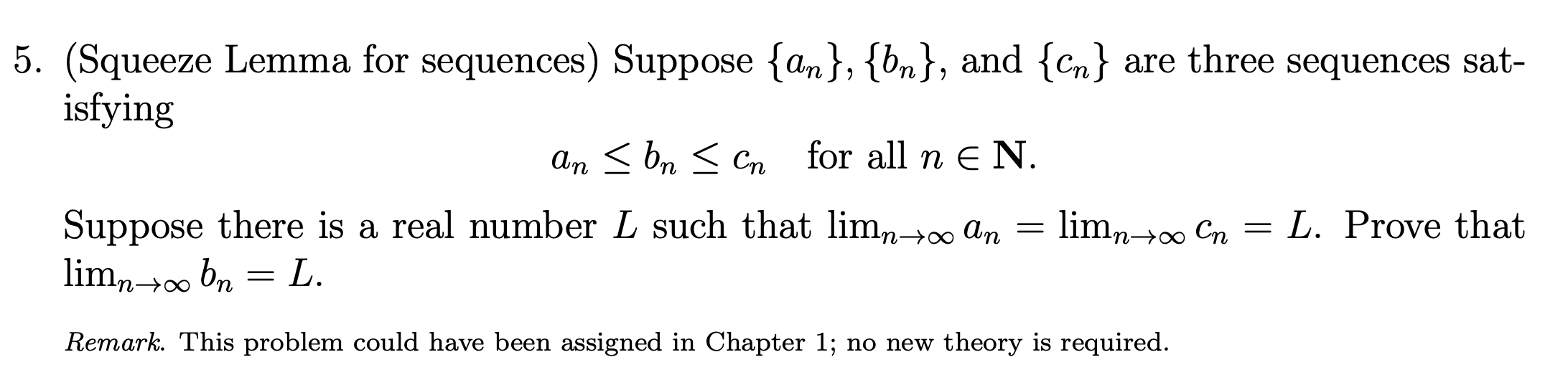 Solved (Squeeze Lemma for sequences) ﻿Suppose {an},{bn}, | Chegg.com