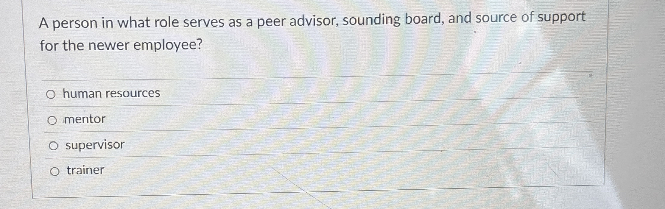 Solved A person in what role serves as a peer advisor, | Chegg.com