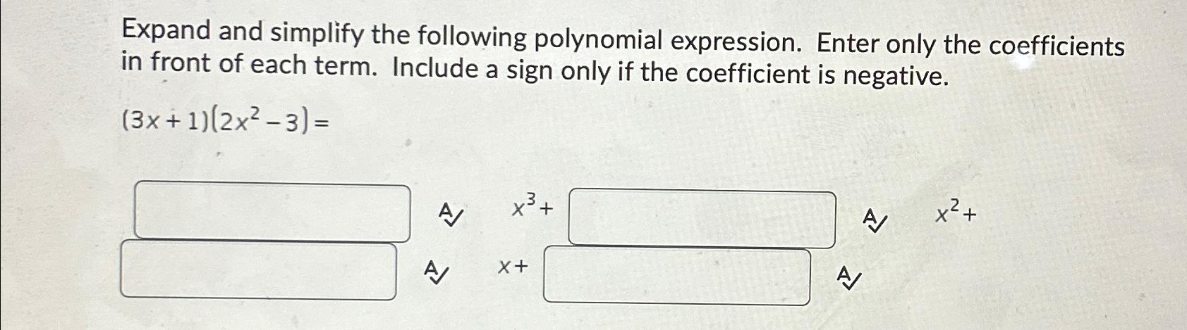Solved Expand and simplify the following polynomial | Chegg.com