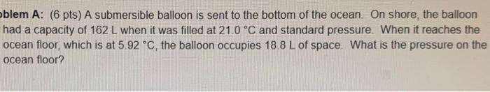 Solved blem A: (6 pts) A submersible balloon is sent to the | Chegg.com