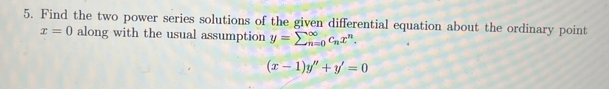 Solved Find the two power series solutions of the given | Chegg.com