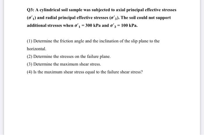 Q3: A cylindrical soil sample was subjected to axial | Chegg.com