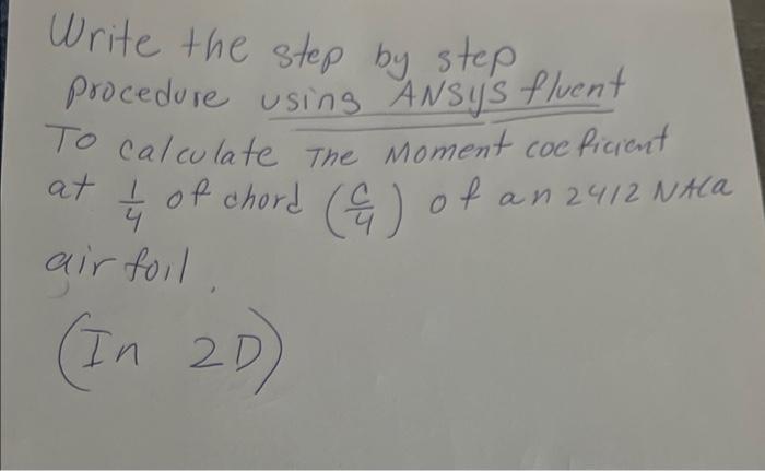 Solved Write the step by step procedure usins ANSys fluent | Chegg.com