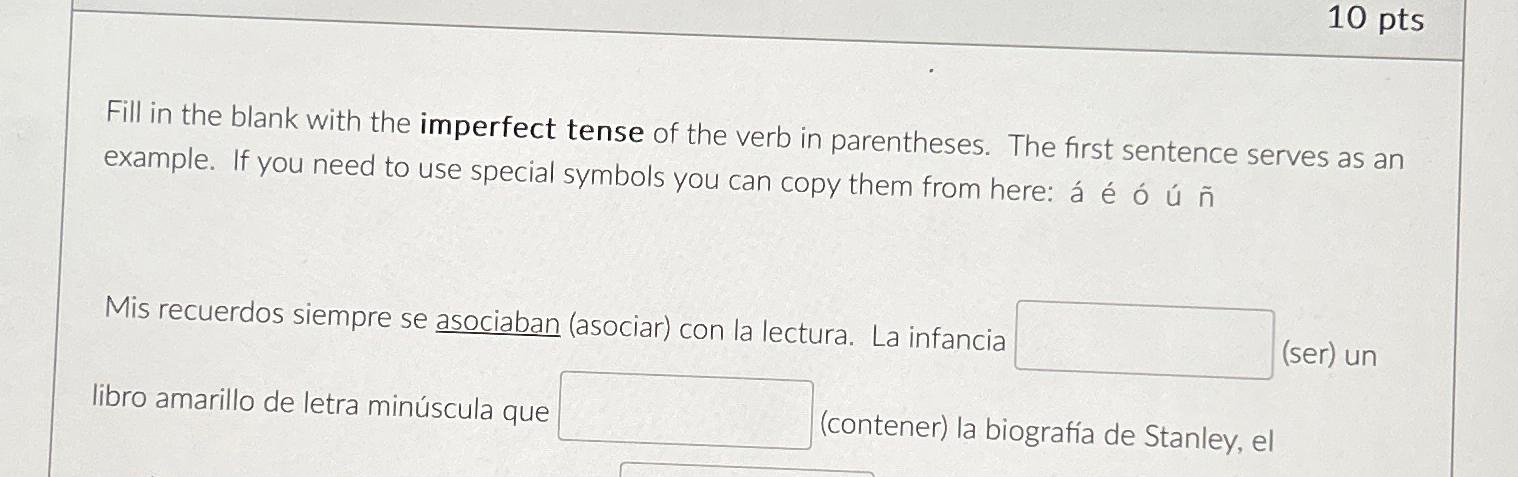 Solved 10 ﻿ptsFill in the blank with the imperfect tense of | Chegg.com