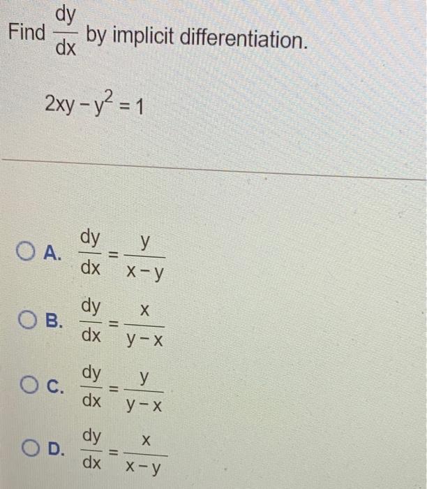 Solved dy Find dx by implicit differentiation. 2xy - y2 = 1 | Chegg.com