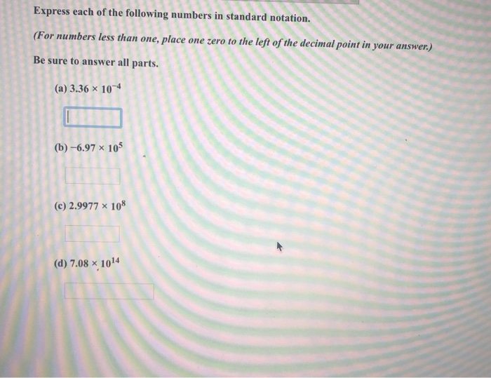 Solved Express each of the following numbers in standard | Chegg.com