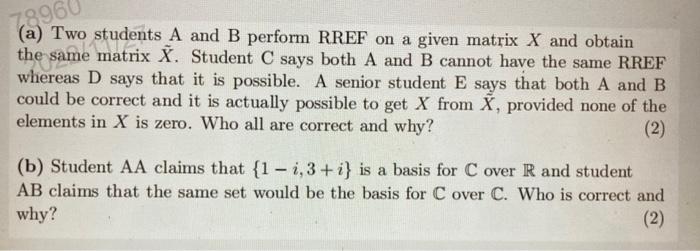 Solved (a) Two students A and B perform RREF on a given | Chegg.com