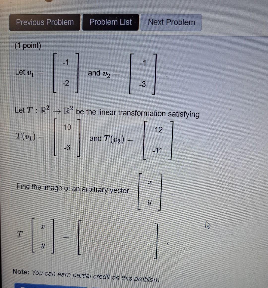 Solved (1 point) Let v1=[−1−2] and v2=[−1−3] Let T:R2→R2 be | Chegg.com