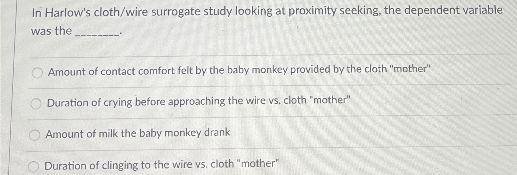Solved In Harlow's cloth/wire surrogate study looking at | Chegg.com
