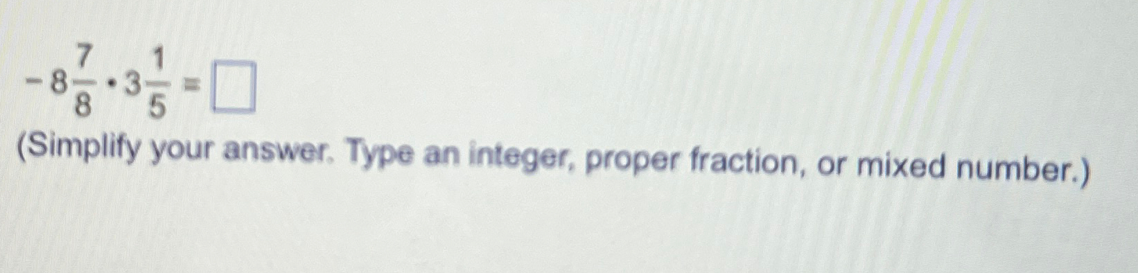 Solved -878*315=(Simplify your answer. Type an integer, | Chegg.com