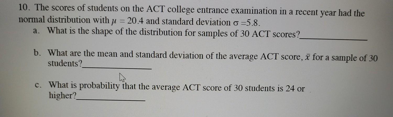 Solved 10. The scores of students on the ACT college | Chegg.com