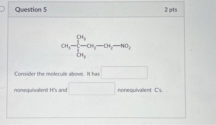 Solved Consider the molecule above. It has nonequivalent H | Chegg.com