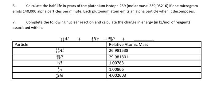 Solved 6. Calculate the half-life in years of the plutonium | Chegg.com