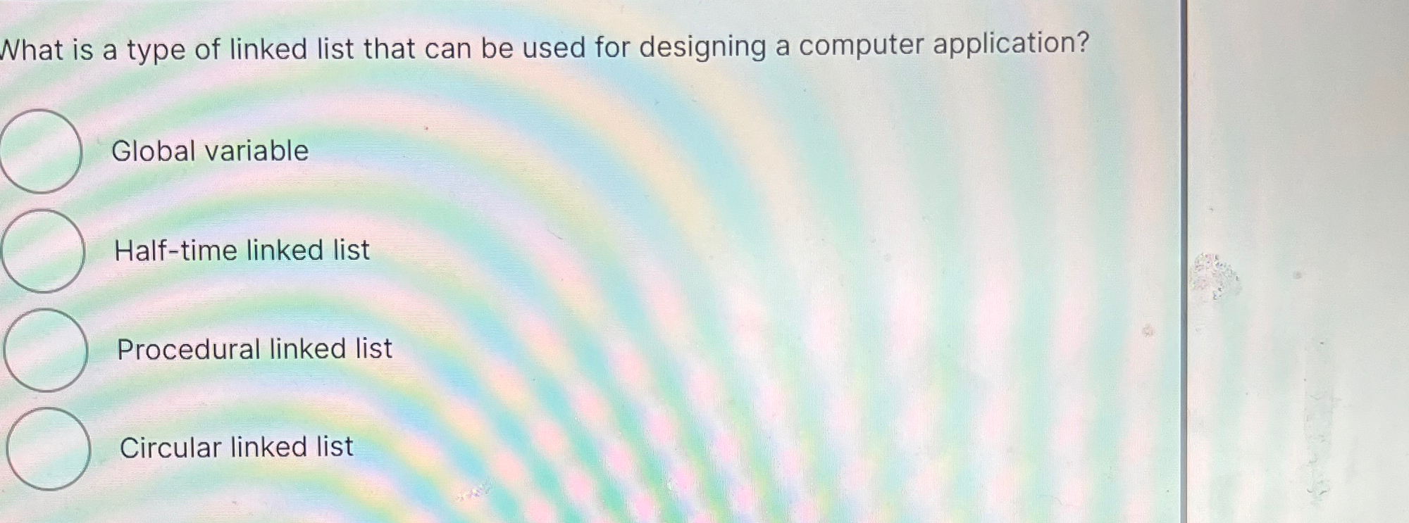 Solved What is a type of linked list that can be used for | Chegg.com