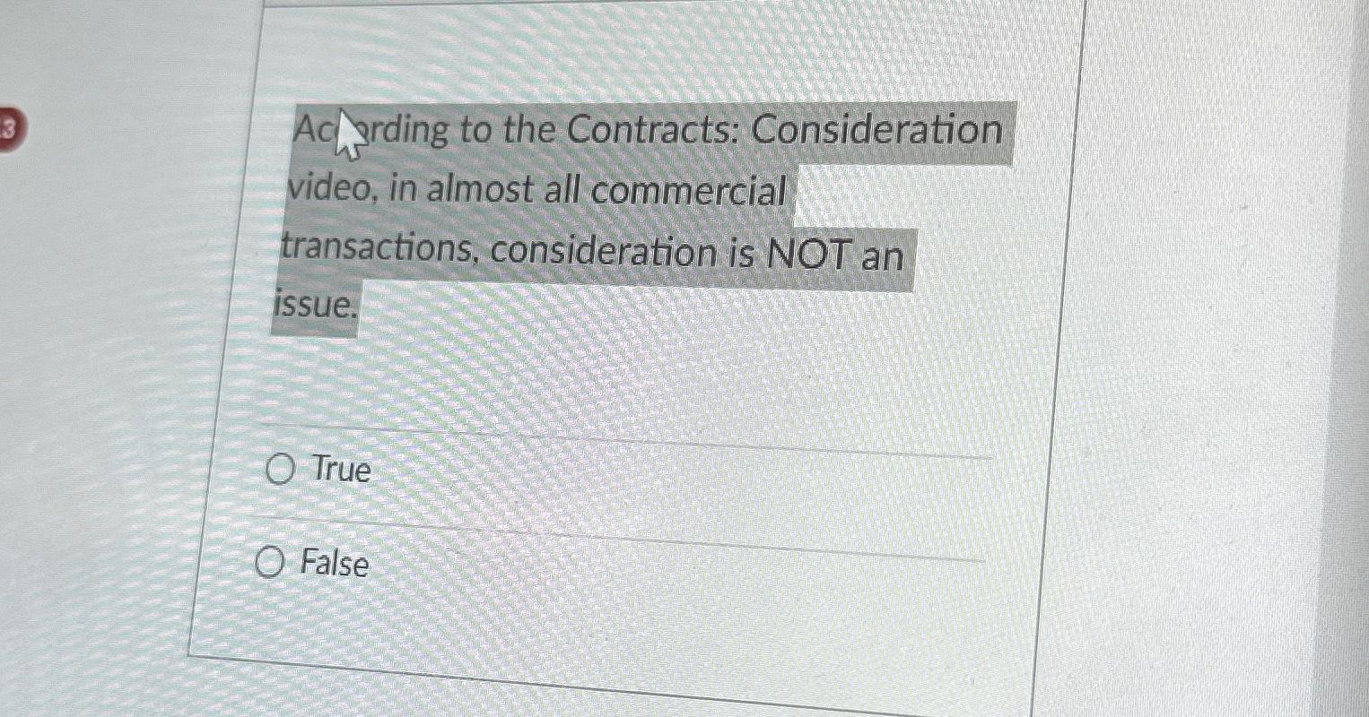 Solved According to the Contracts: Consideration video, in | Chegg.com