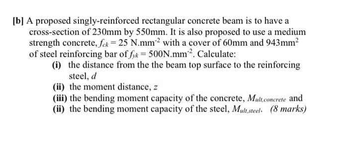 Solved [b] A proposed singly-reinforced rectangular concrete | Chegg.com