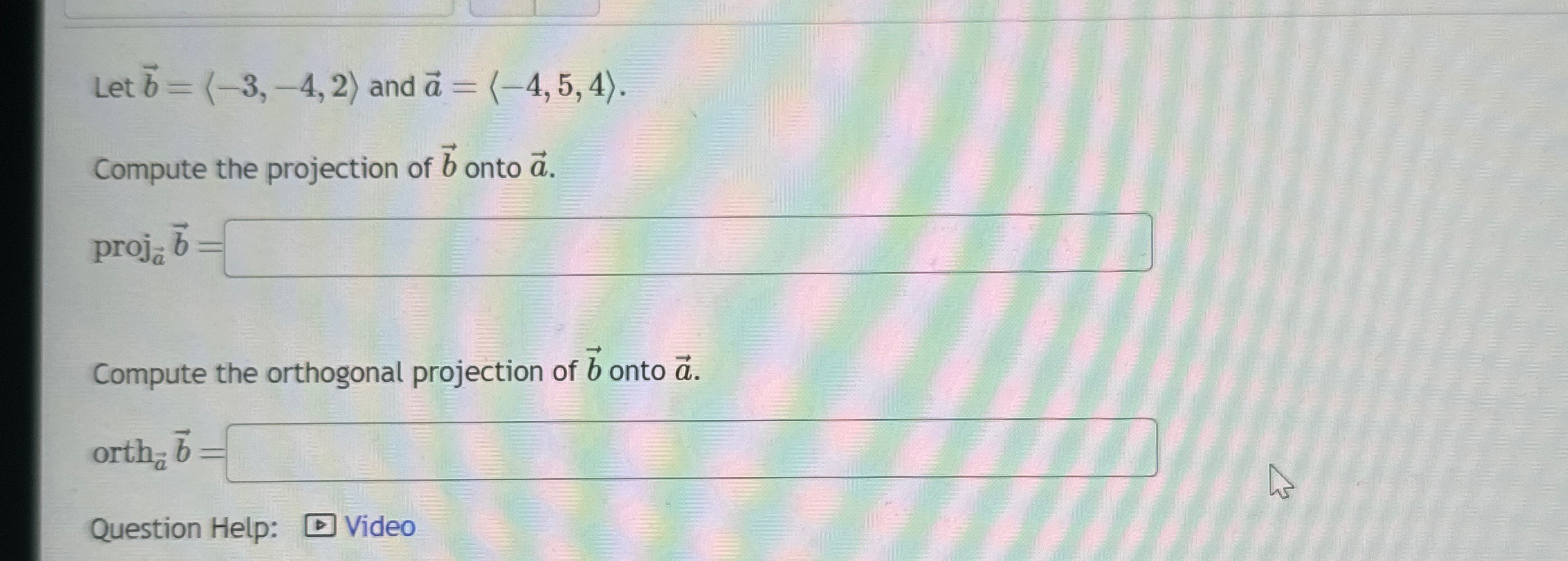 Solved Let vec(b)=(:-3,-4,2:) ﻿and vec(a)=(:-4,5,4:).Compute | Chegg.com